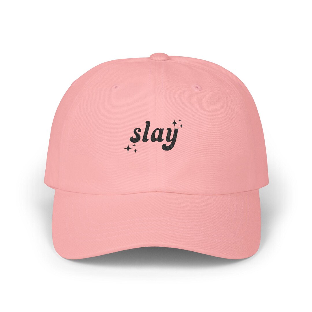Trendy Slay Dad Cap Adjustable - Any Color, Black or White Embroidery ...