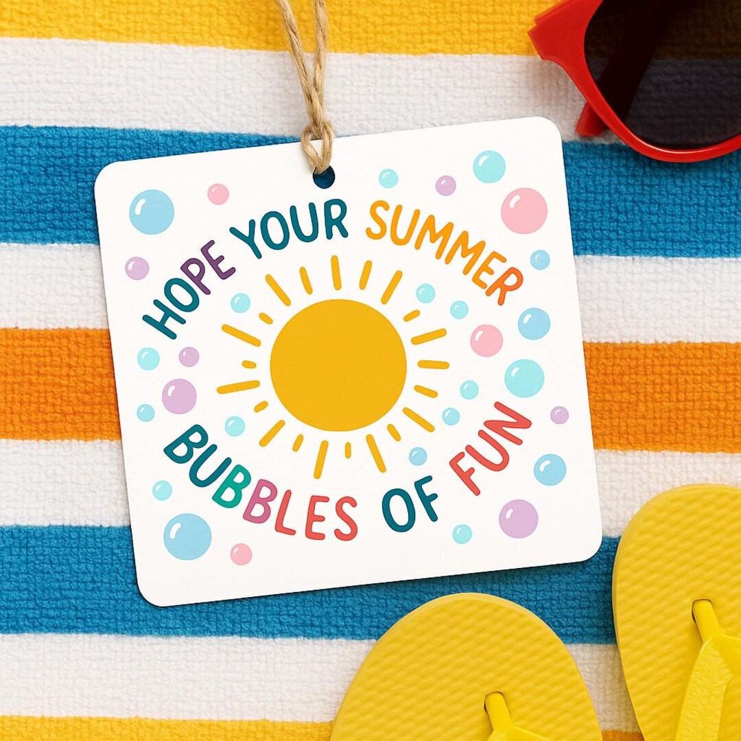 Summer Bubbles Gift Tags: Printable End of School Favor Tags (JPG ...