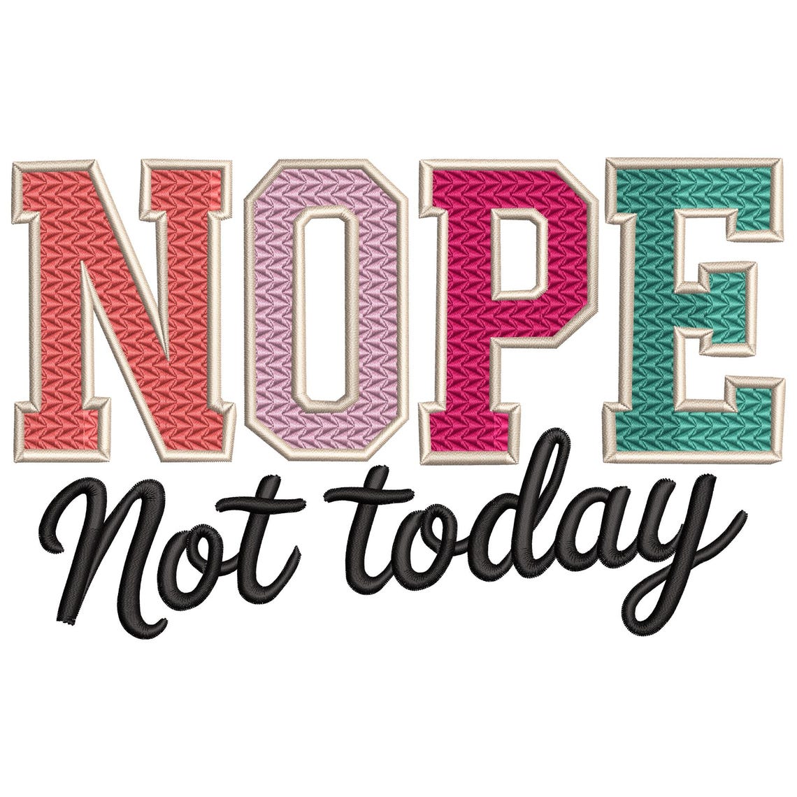Nope Not Today Embroidery Design, Machine Embroidery Design, Digital ...