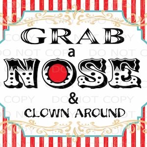 Printable DIY Vintage Circus Grab a Nose and Clown Around Sign - Etsy