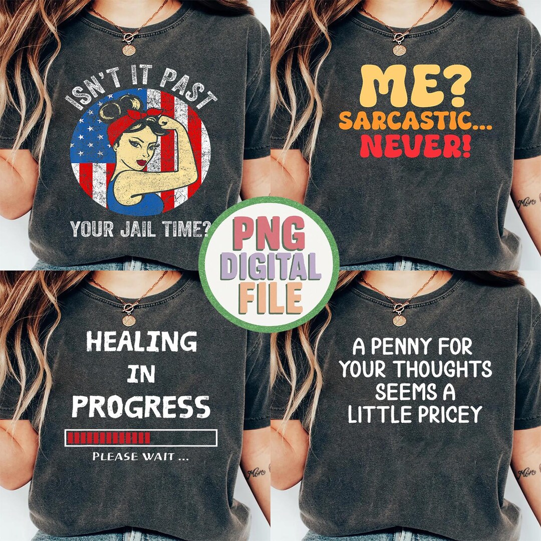 Funny Sarcastic PNG Bundle, Penny for Your Thoughts, Groovy Me Never ...