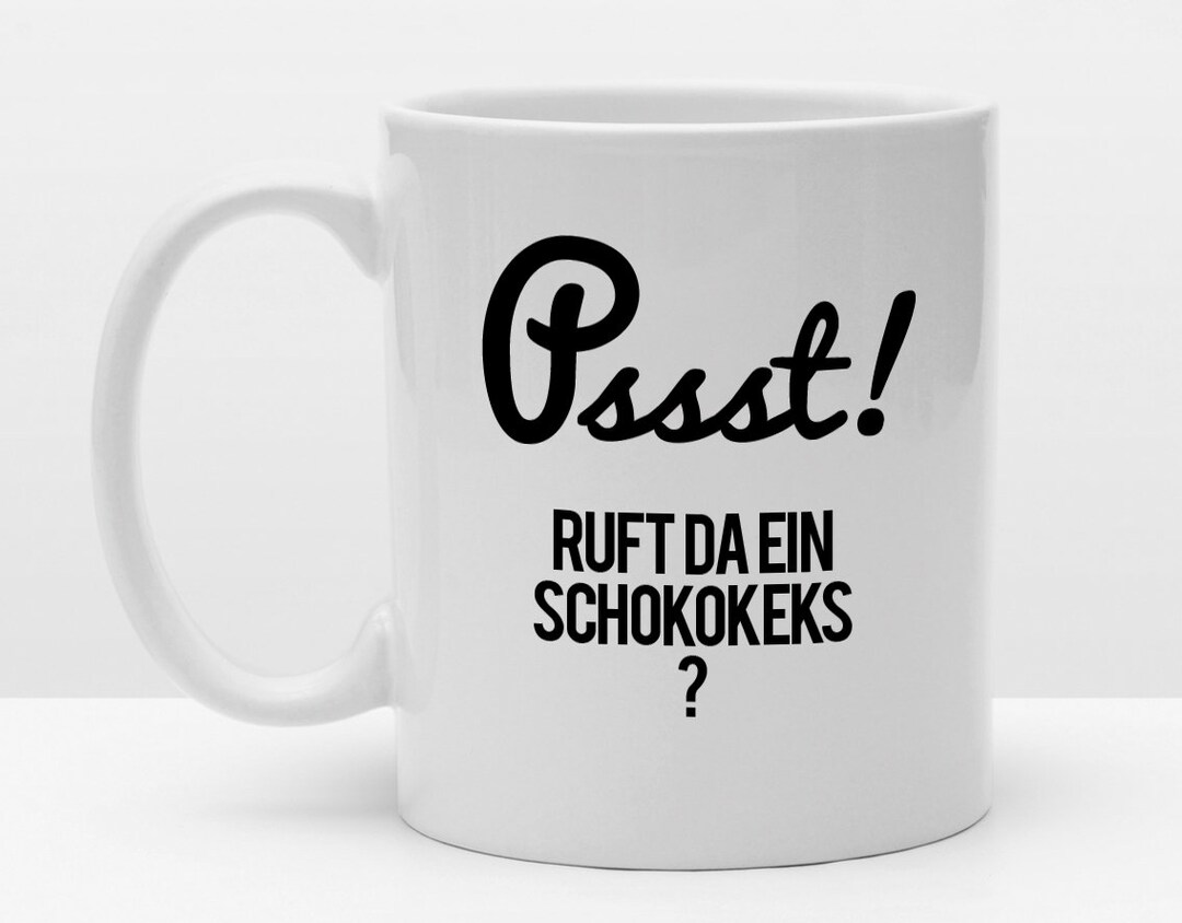 Saying Cup Pssst is There a Chocolate Biscuit Cool Cup Coffee Cup ...