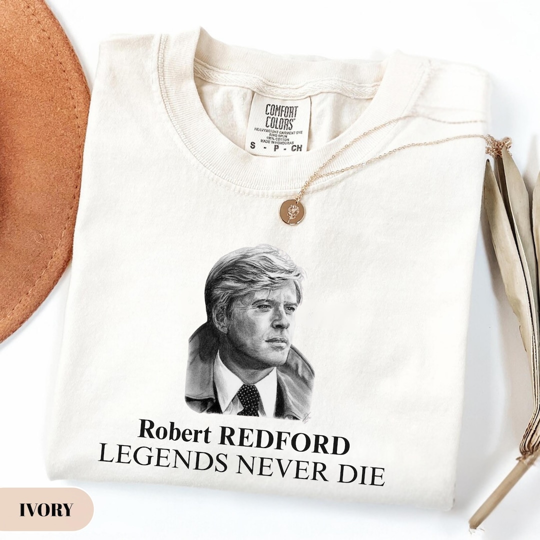 Robert Redford Shirt, Retro Movie Star Shirt, in Loving Memory Shirt ...