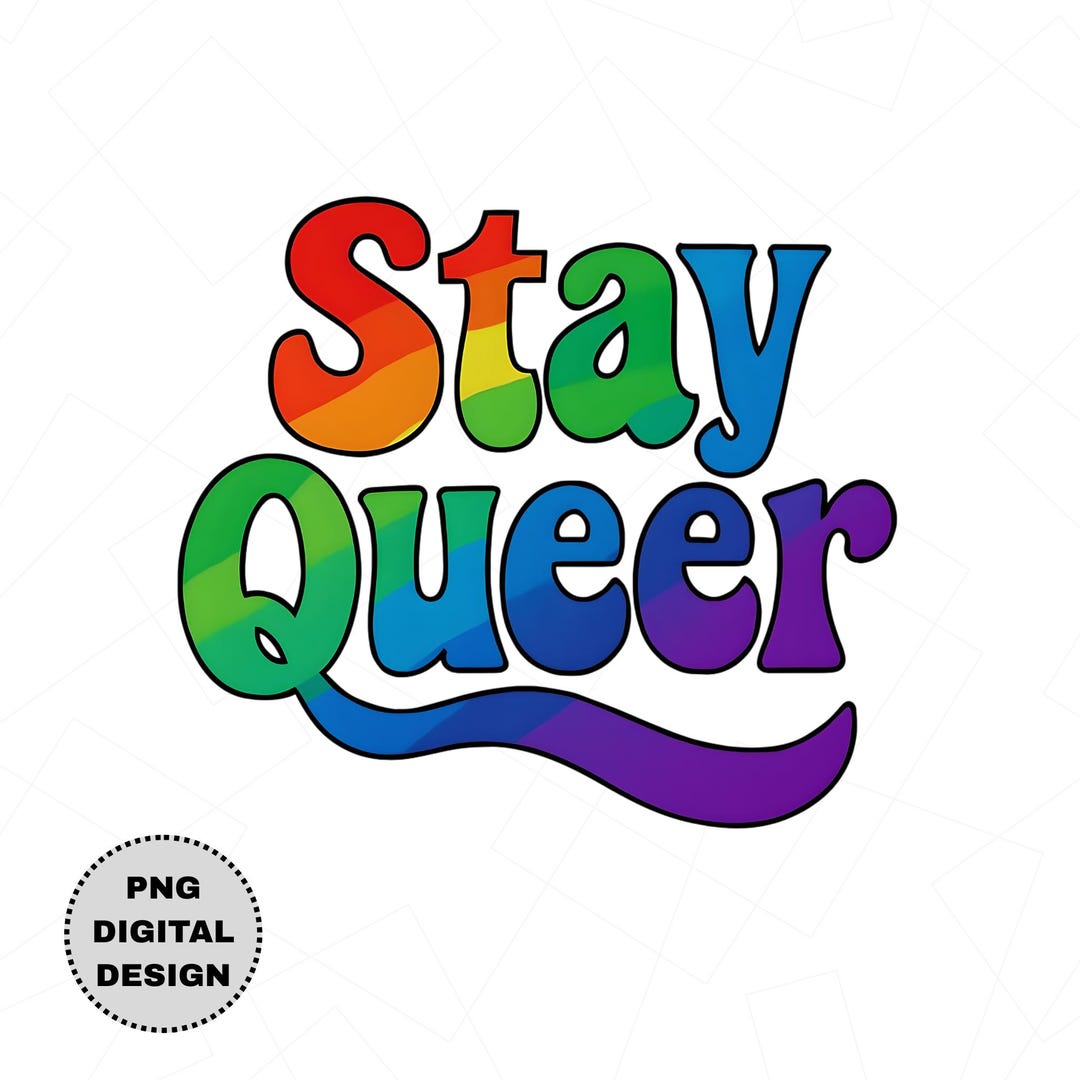 Stay Queer Rainbow Typography Art: Pride Poster (PNG Digital Download ...