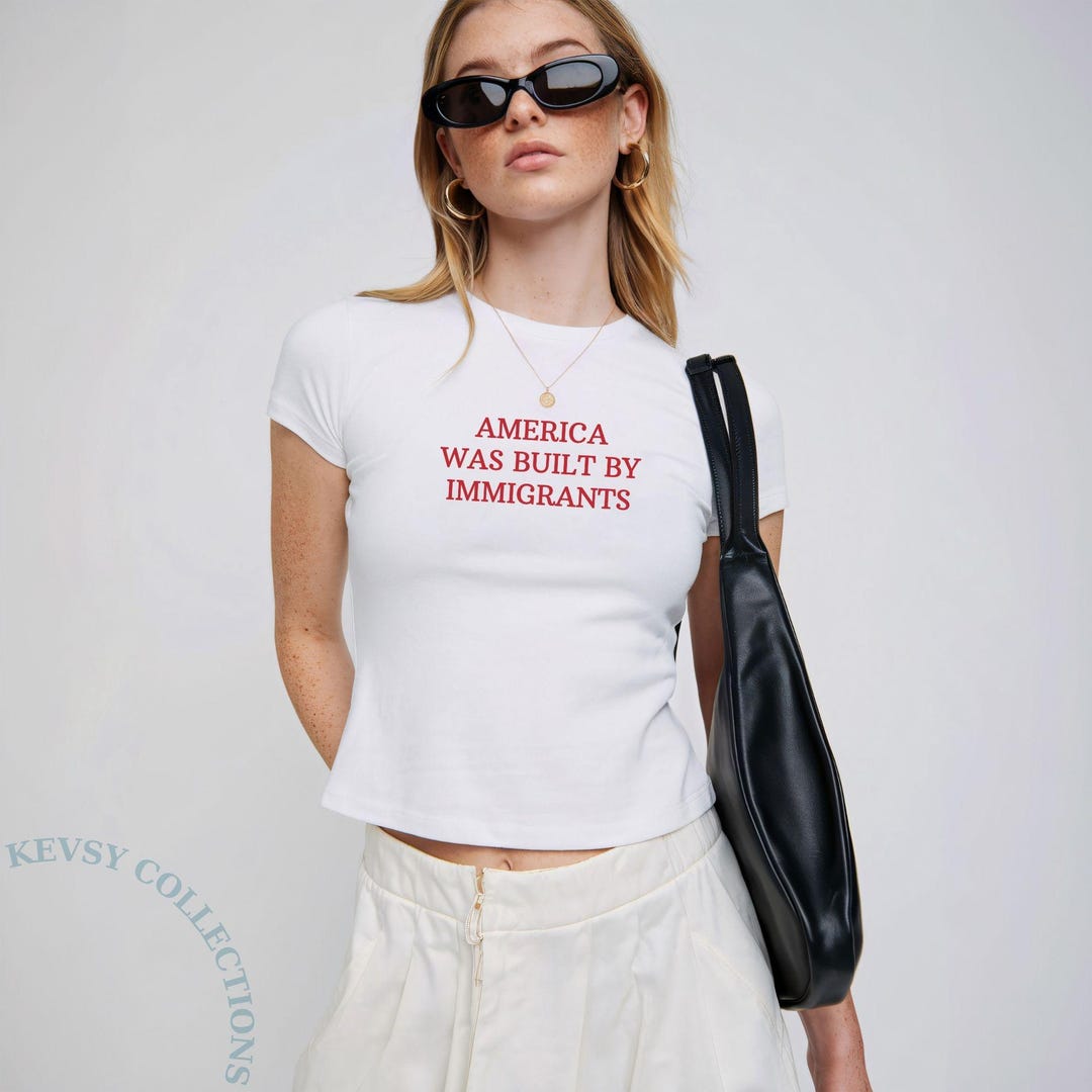 America Was Built by Immigrants 90s Style Baby Tee, Political Statement ...