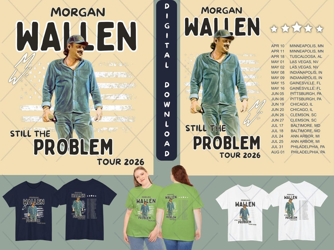 Morgan Wallen Still the Problem Tour 2026 Tshirt PNG Design Ready to ...