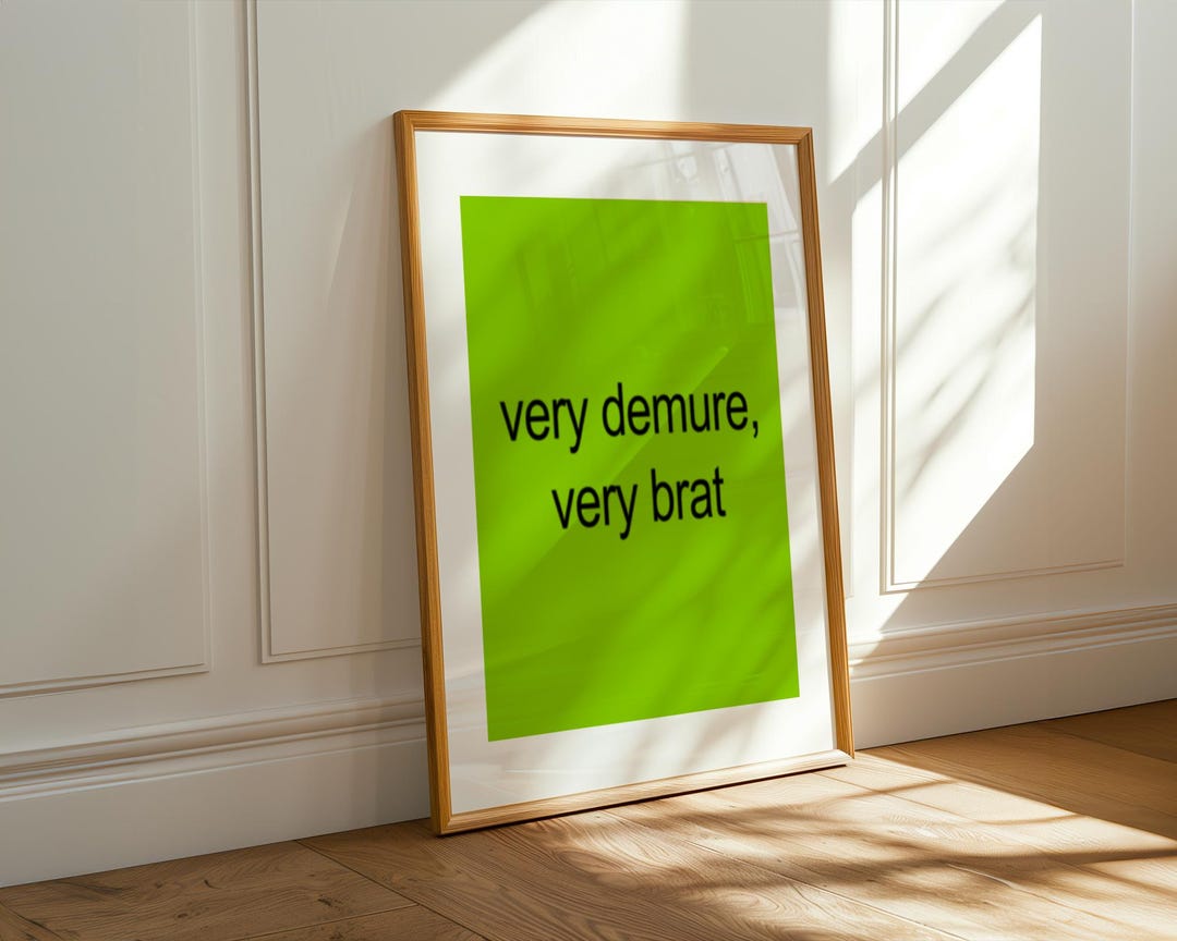 Funny Brat Aesthetic Quote Print - Demure and Bratty Wall Art - Bold ...