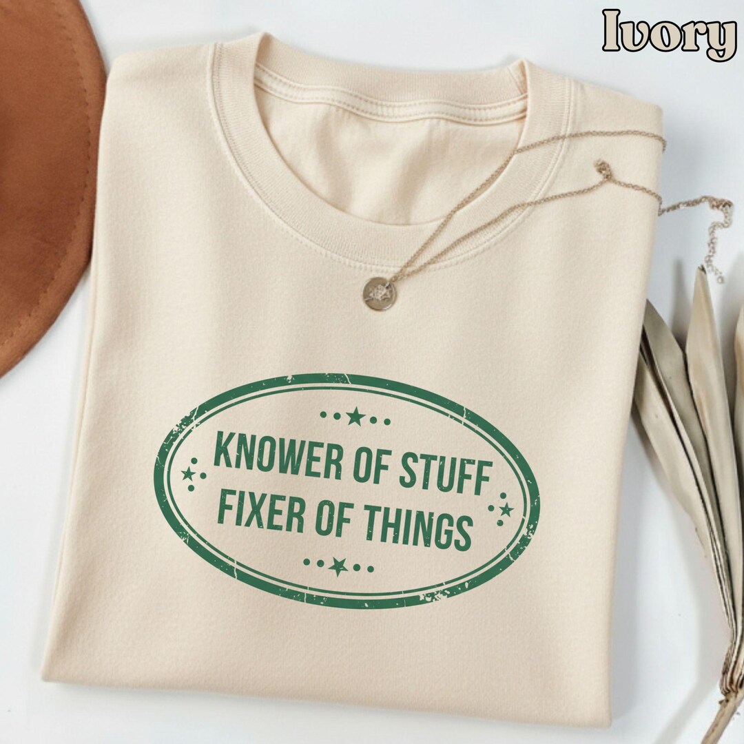 Knower of Stuff Fixer of Things Shirt, Funny Problem Solver Tee ...