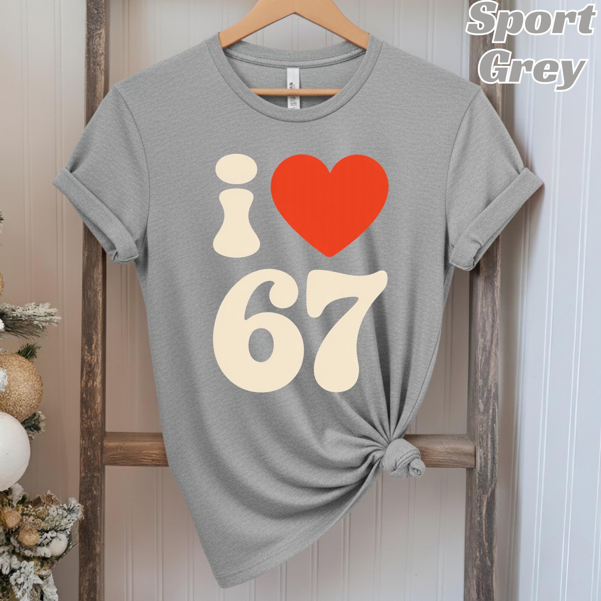 I Love 67 T-shirt, 67th Birthday Gift, Vintage 1967 Tee, Born in 1967 ...