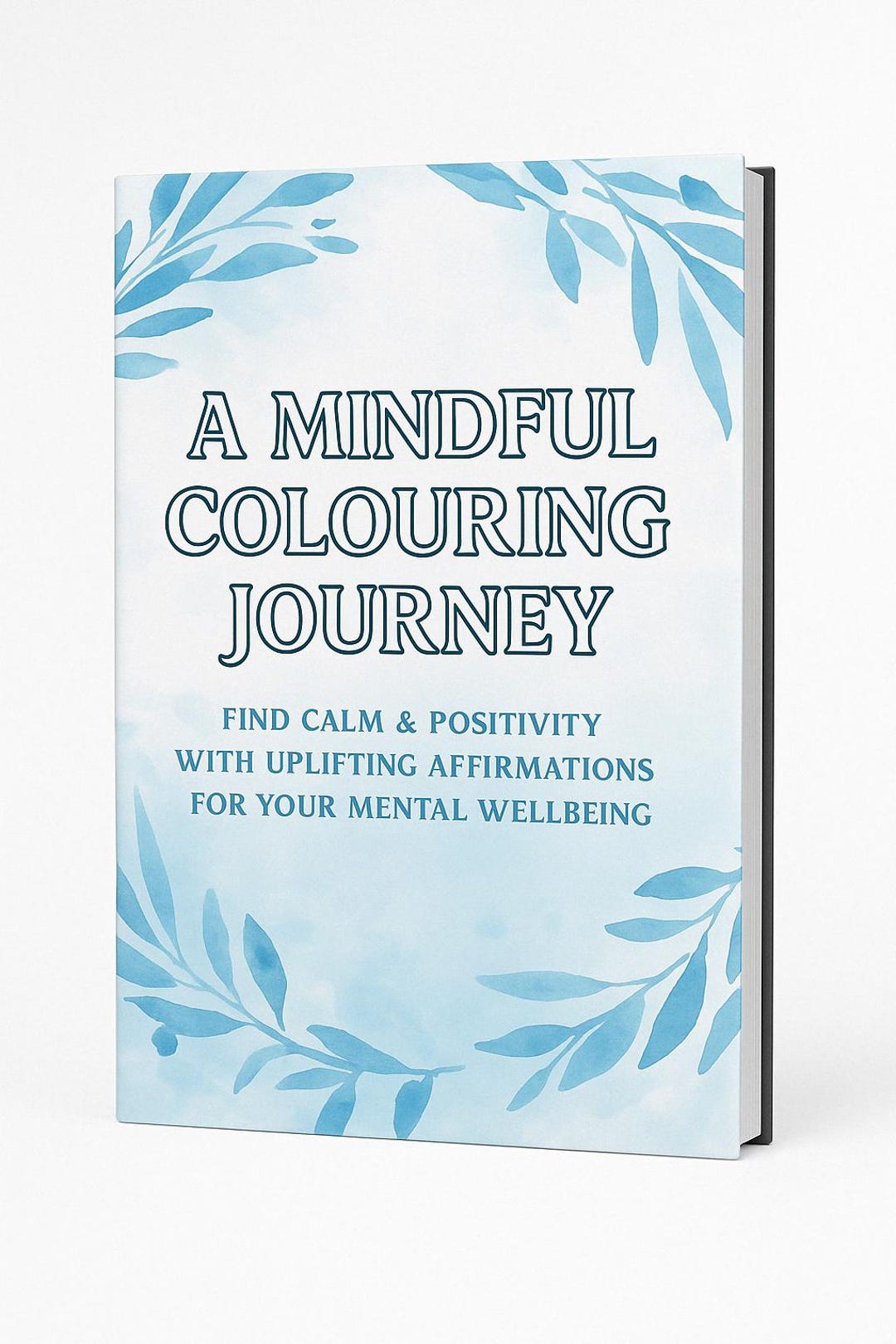 A Mindful Colouring Journey – Printable Affirmation Pages | Relaxing ...