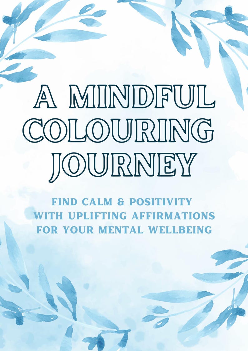 A Mindful Colouring Journey – Printable Affirmation Pages | Relaxing ...
