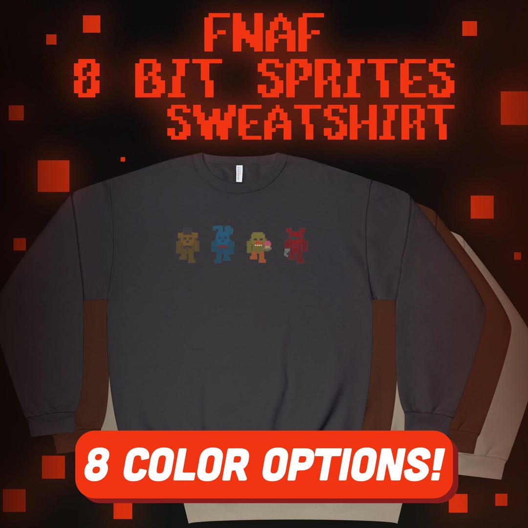 FNAF: 8 Bit Sprites Sweatshirt | Five Nights at Freddy's Pixel Art ...