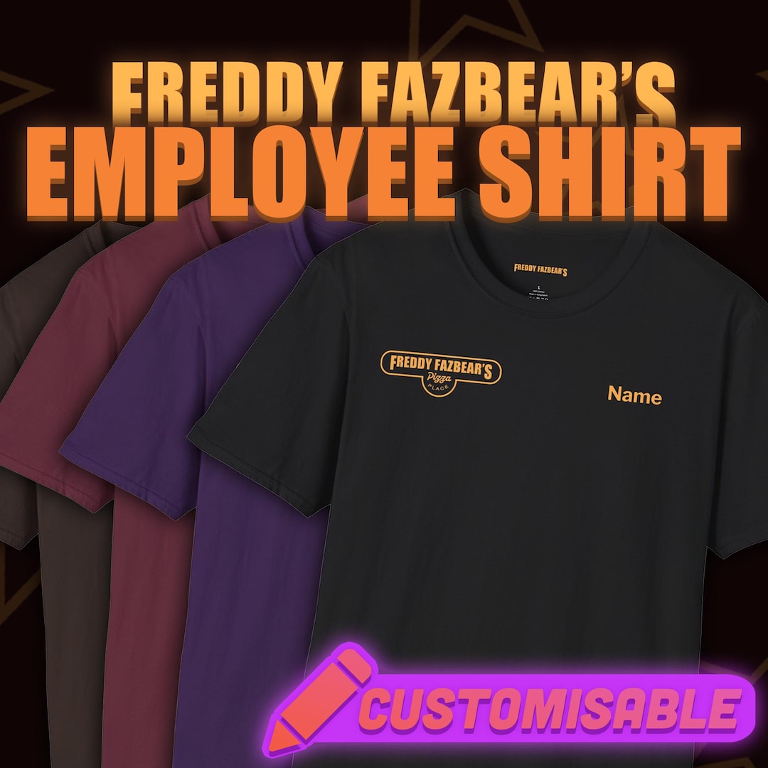 FNAF: Freddy Fazbear's Pizza Customizable Employee Shirt | Personalized ...