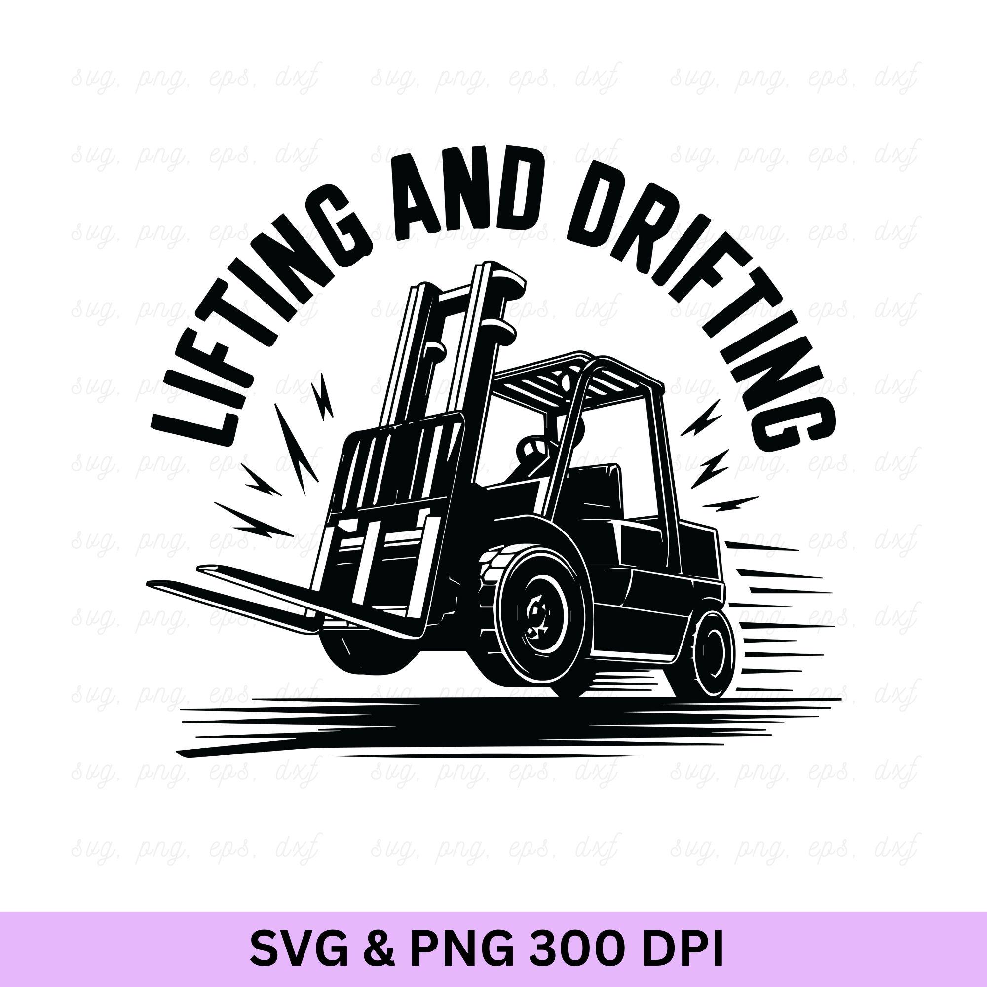 Lifting and Drifting Forklift SVG: Driver Shirt Cut File (digital ...