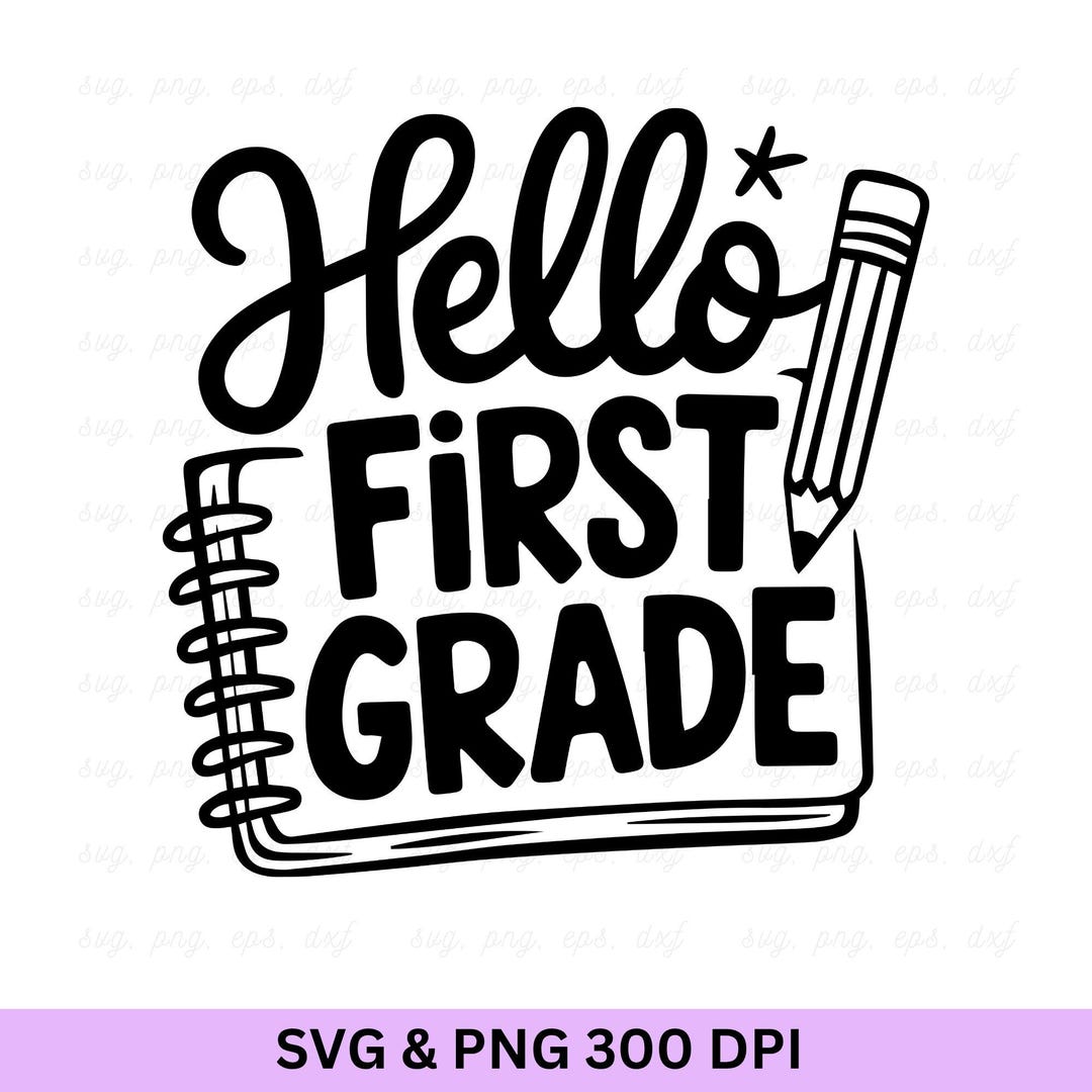 Hello First Grade Svg, Back to School Svg, School Quotes Svg, School ...