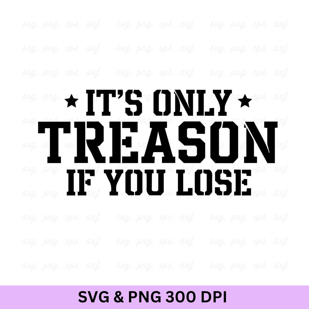 Funny 4th of July SVG: Treason USA Flag Design (digital Download) - Etsy