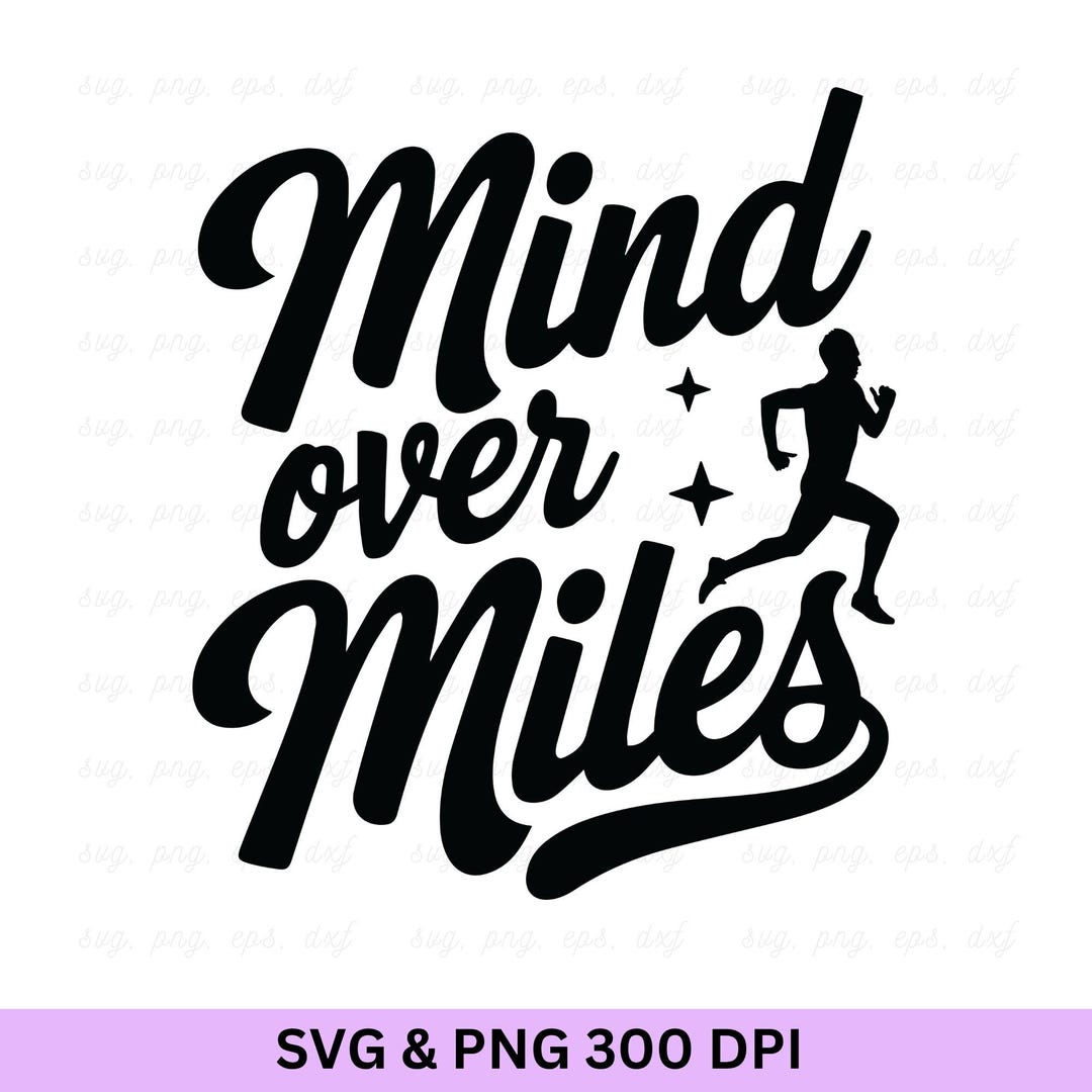 Mind Over Miles Running SVG: Marathon Runner Cut File (digital Download ...