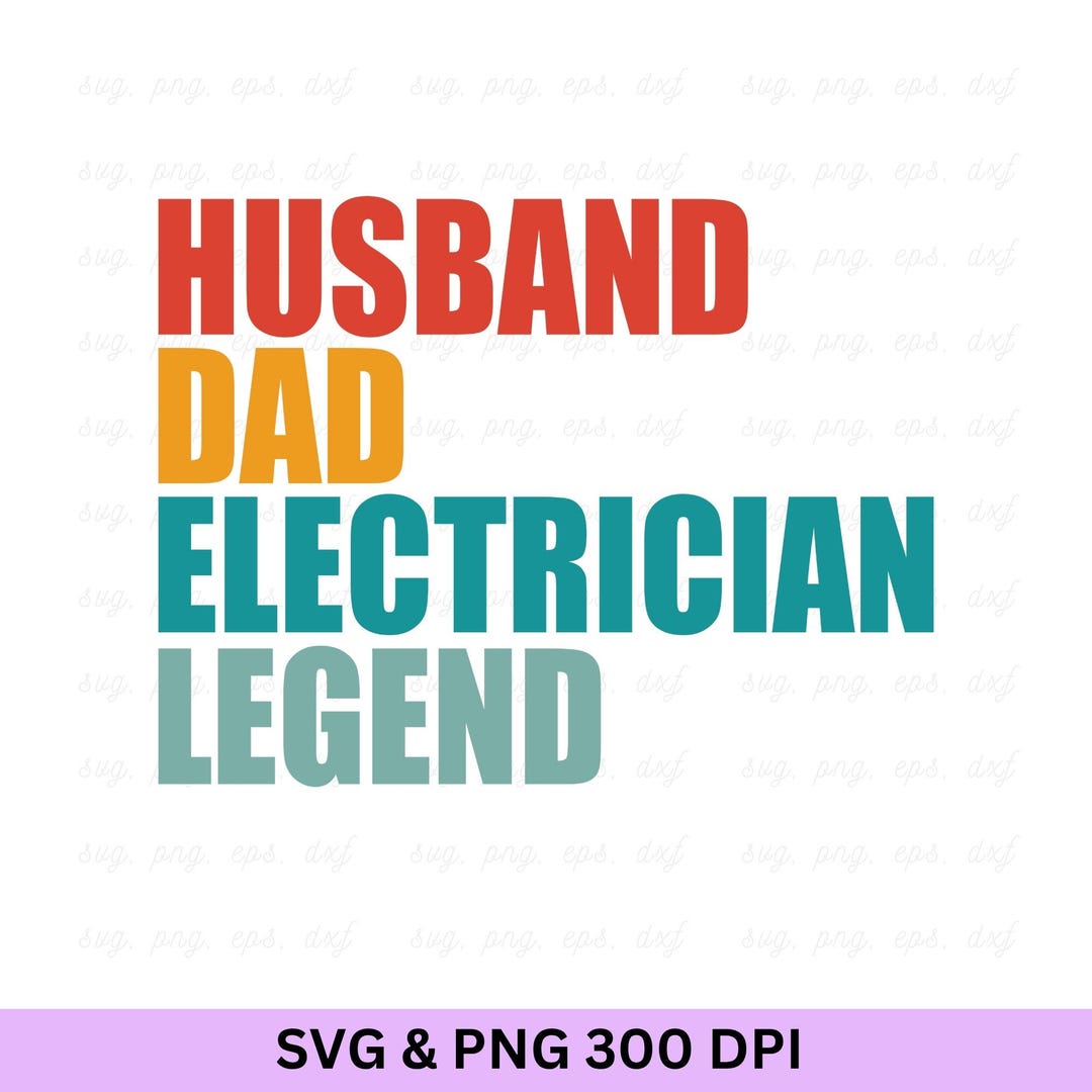 Husband Dad Electrician Legend Svg, Electrician Svg, Electrician Shirt ...