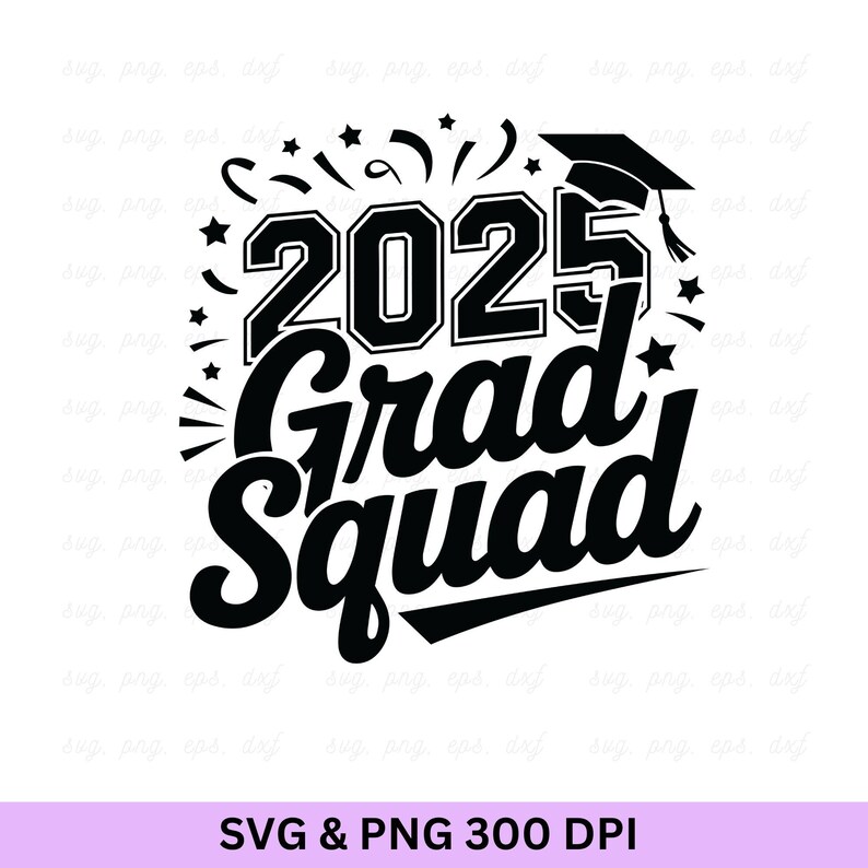 2025 Grad Squad Svg, Graduation Svg, Senior 2025 Svg, Senior 2025 Svg ...