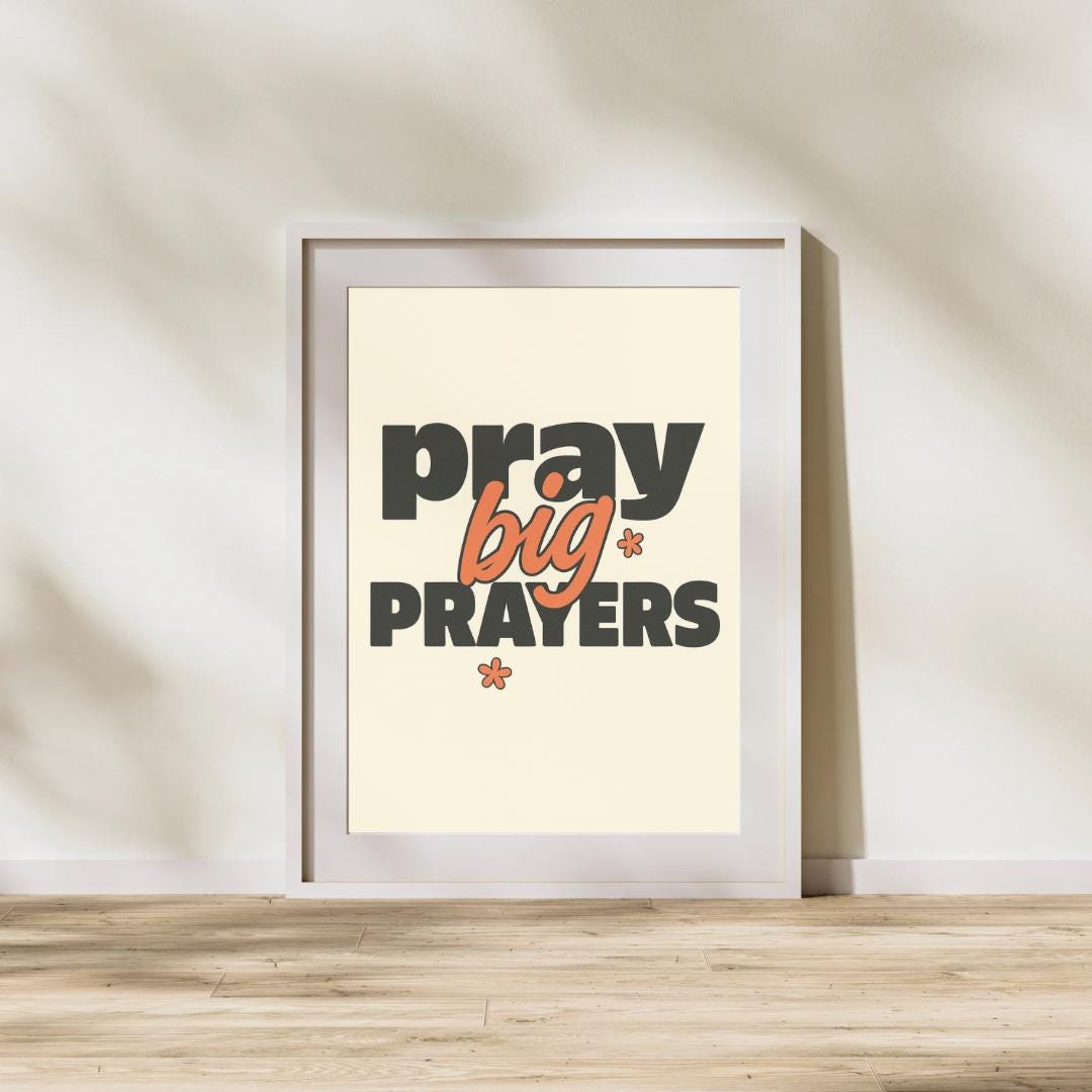Pray Big Prayers Wall Art Printable, Bold Christian Quote Decor, Modern ...