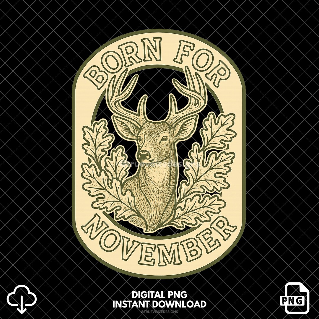 Deer Hunting PNG – Born for November, Whitetail Buck & Oak Leaves ...