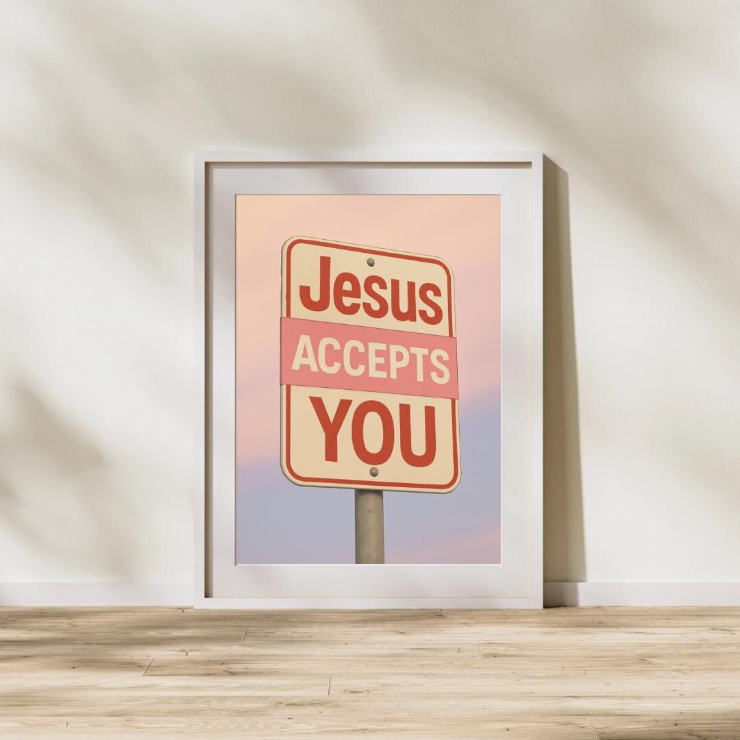 Jesus Accepts You Wall Art, Aesthetic Christian Street Sign Printable ...