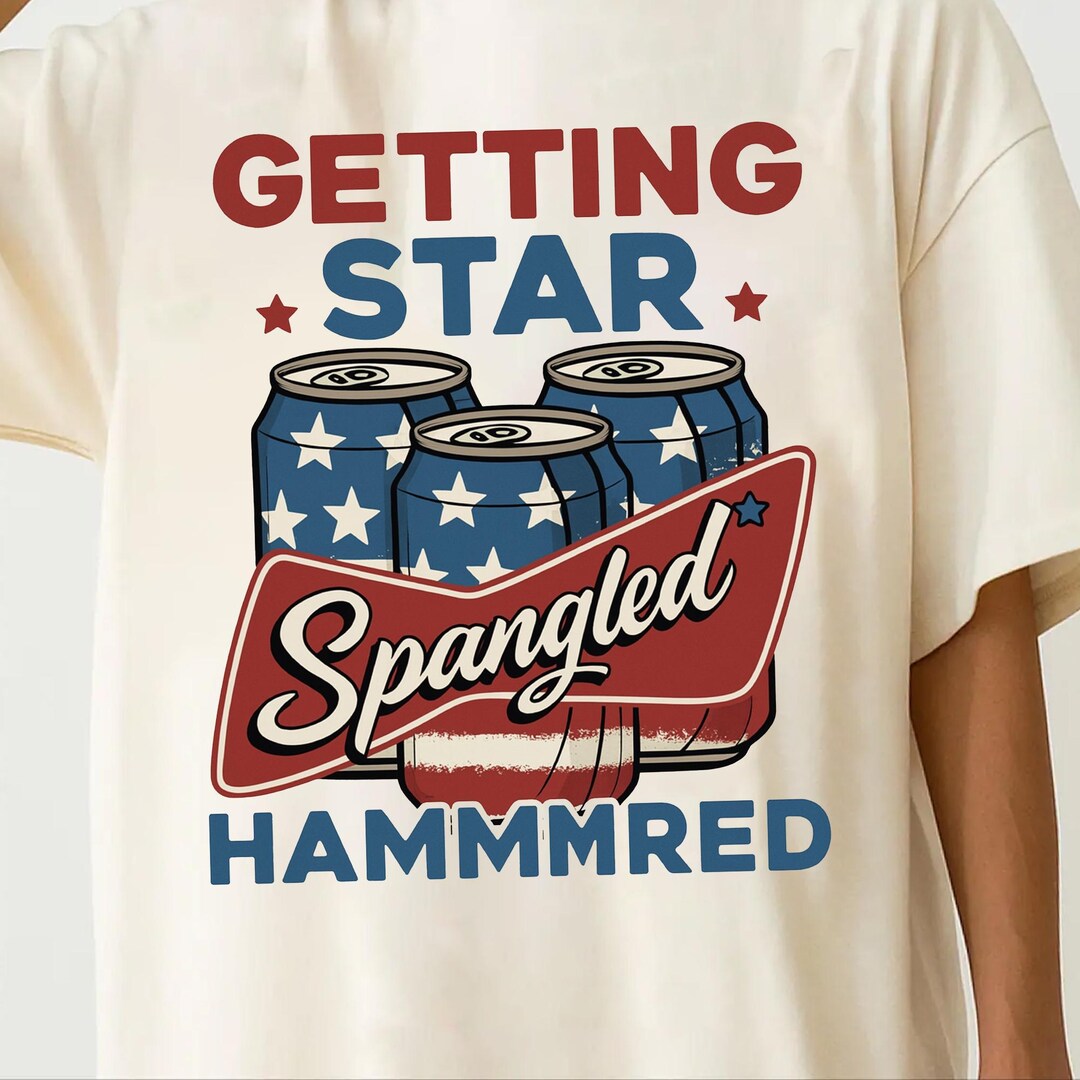 Getting Star Spangled Hammered PNG, 4th of July Png, Funny 4th of July ...