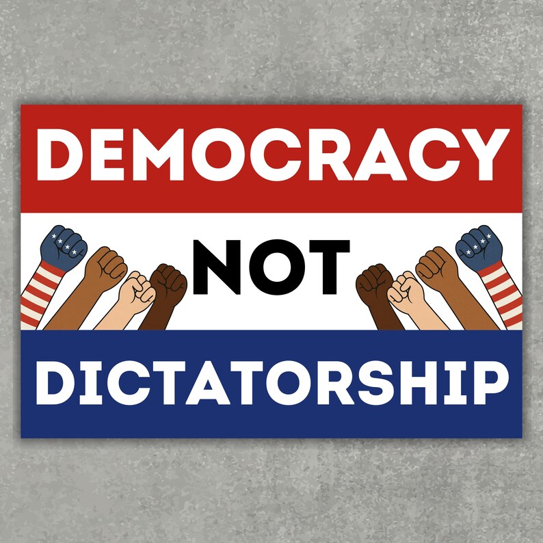 Democracy Not Dictatorship Protest Sign: Anti-trump Rally Sign for No ...