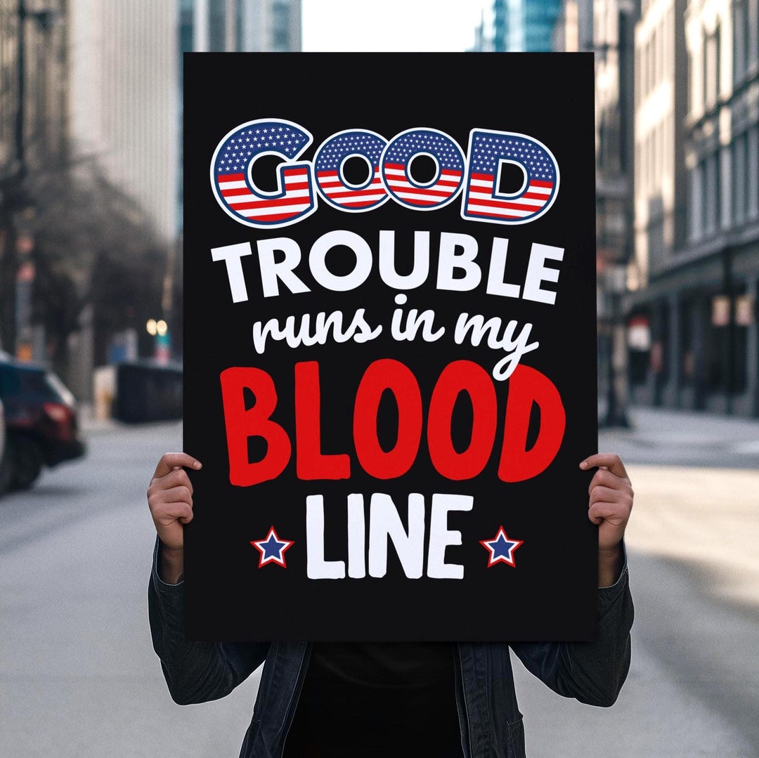 Good Trouble Protest Sign: John Lewis Anti Trump Poster (digital ...