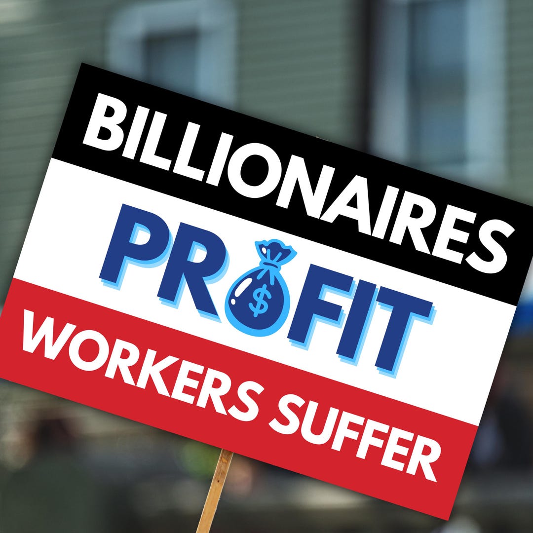 Billionaires Profit Protest Sign: Anti Trump, Labor Day Rally (digital ...