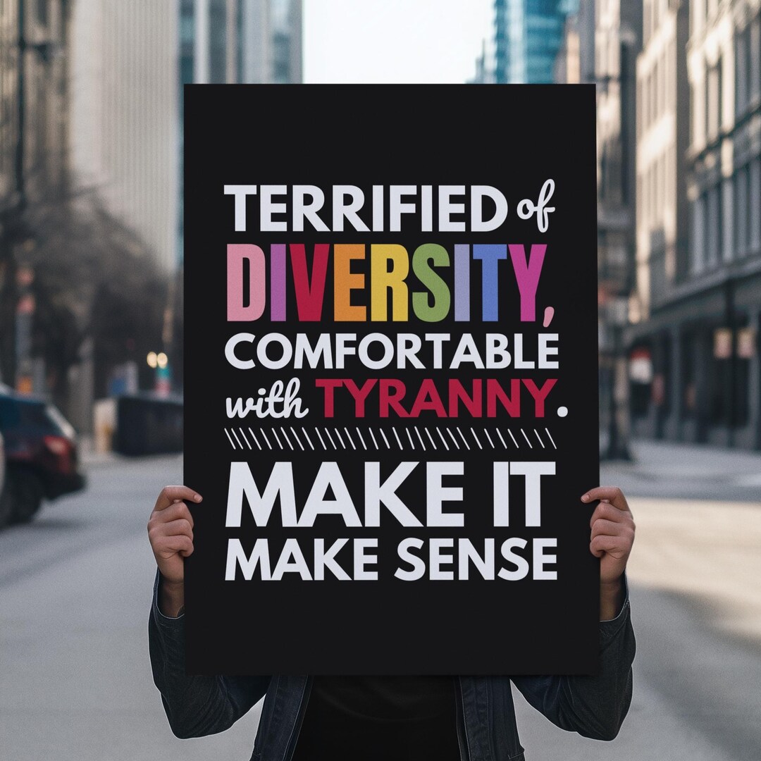 Diversity Not Tyranny Protest Sign for March, Printable Sign, Anti ...