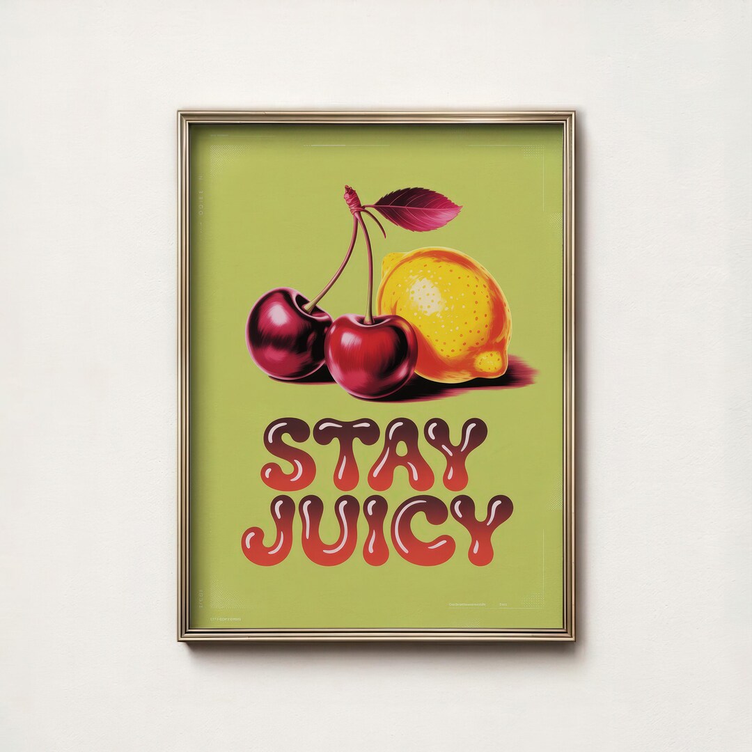 Stay Juicy Fruit Typography Print Cherry Lemon Wavy Line Art Vibrant ...