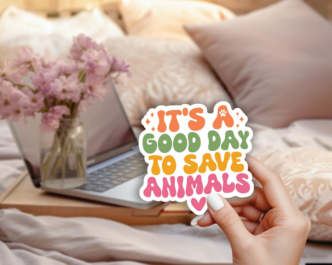 It's A Good Day to Save Animals Sticker, Animal Lover, Vet Tech ...