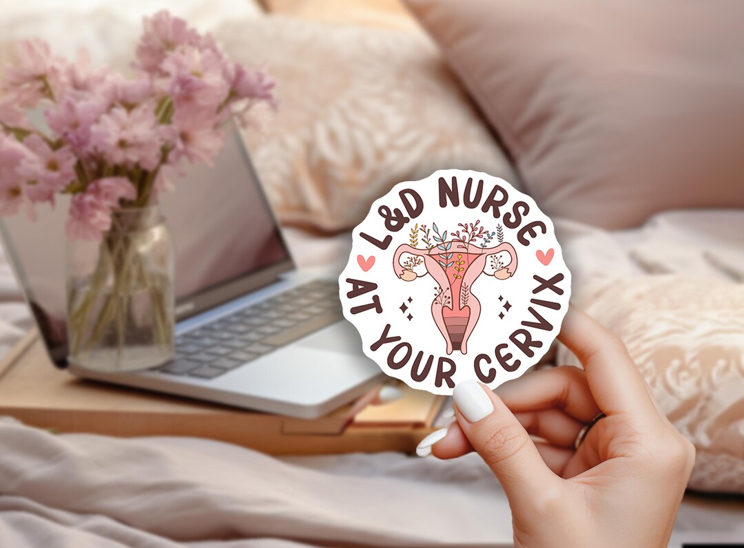 Labor and Delivery L&D Nurse at Your Cervix Sticker, Funny OBGYN Nurse ...