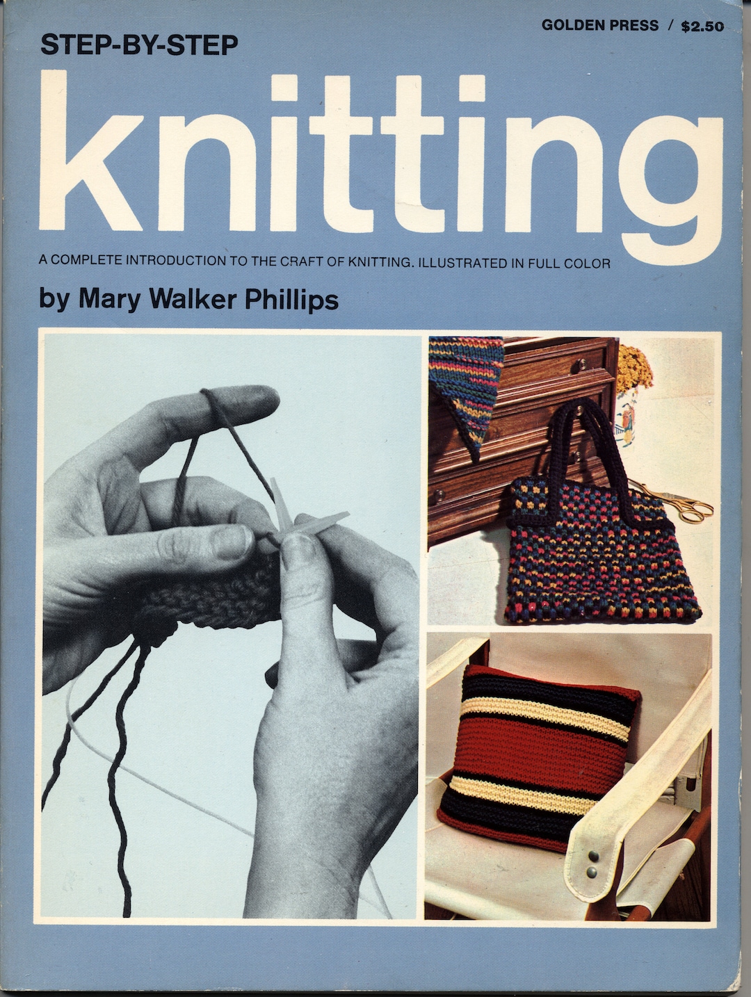 Step-by-step Knitting - A Complete Introduction to the Craft of ...
