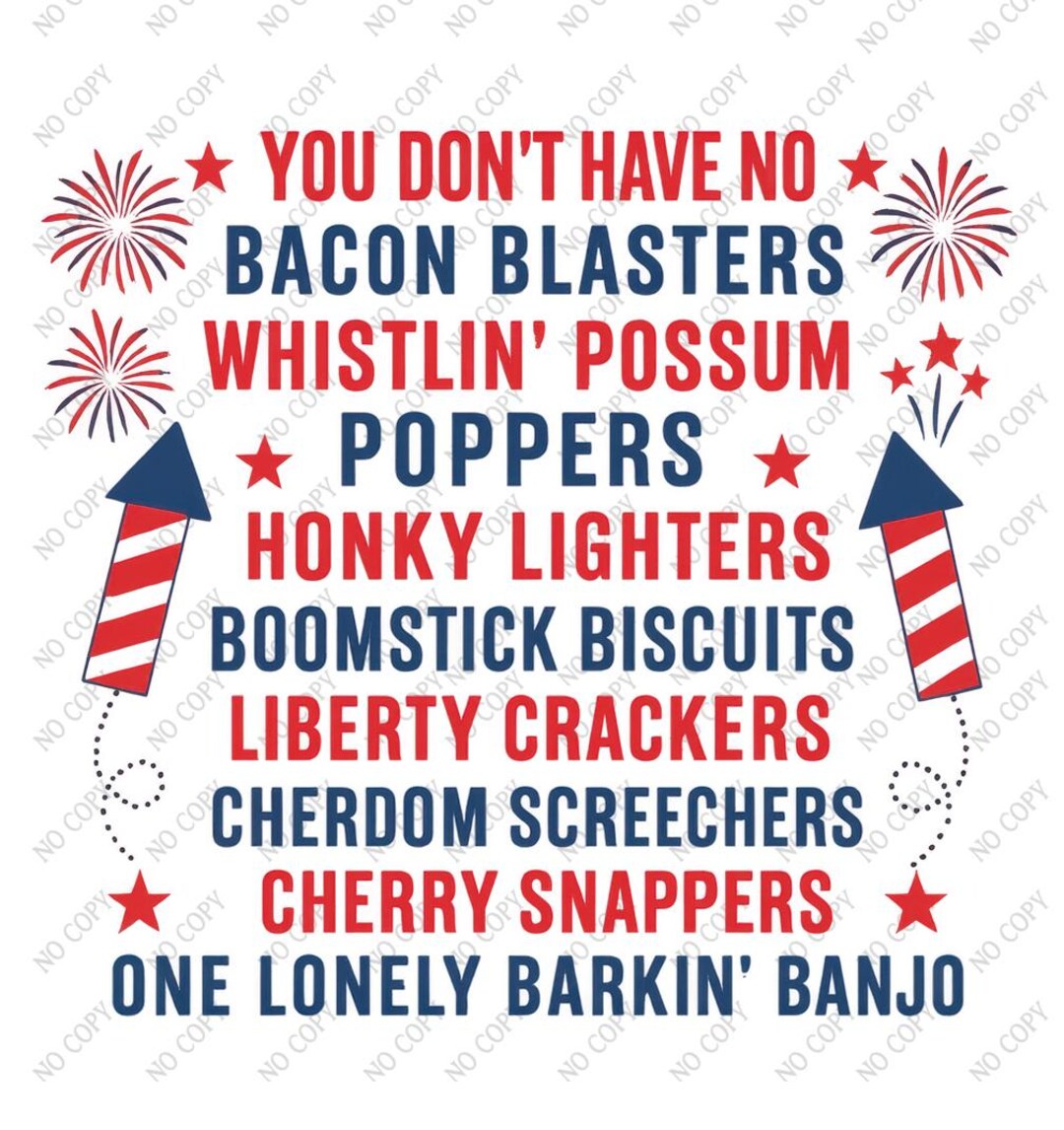 You Don’t Have No PNG - Funny 4th of July Redneck Fireworks List ...