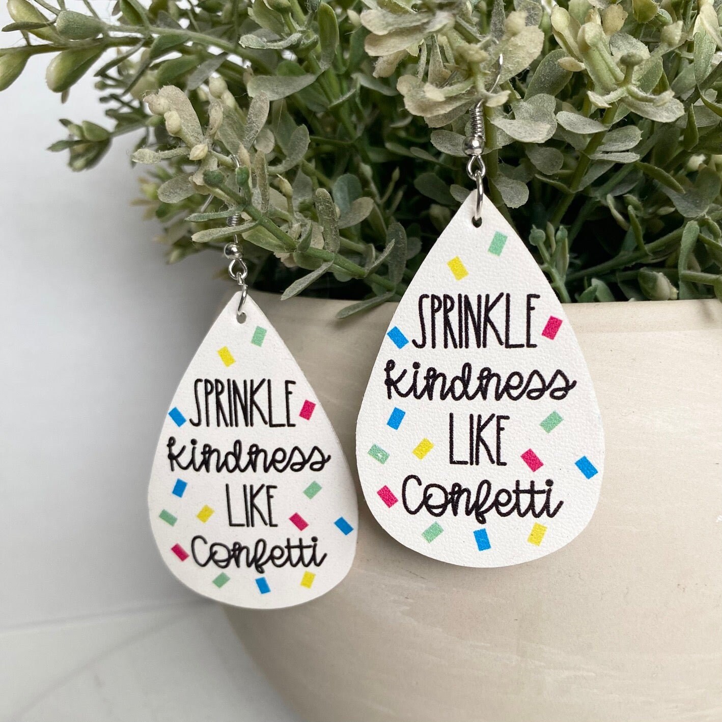 Sprinkle Kindness Like Confetti Teardrop Earrings, Teacher Appreciation ...