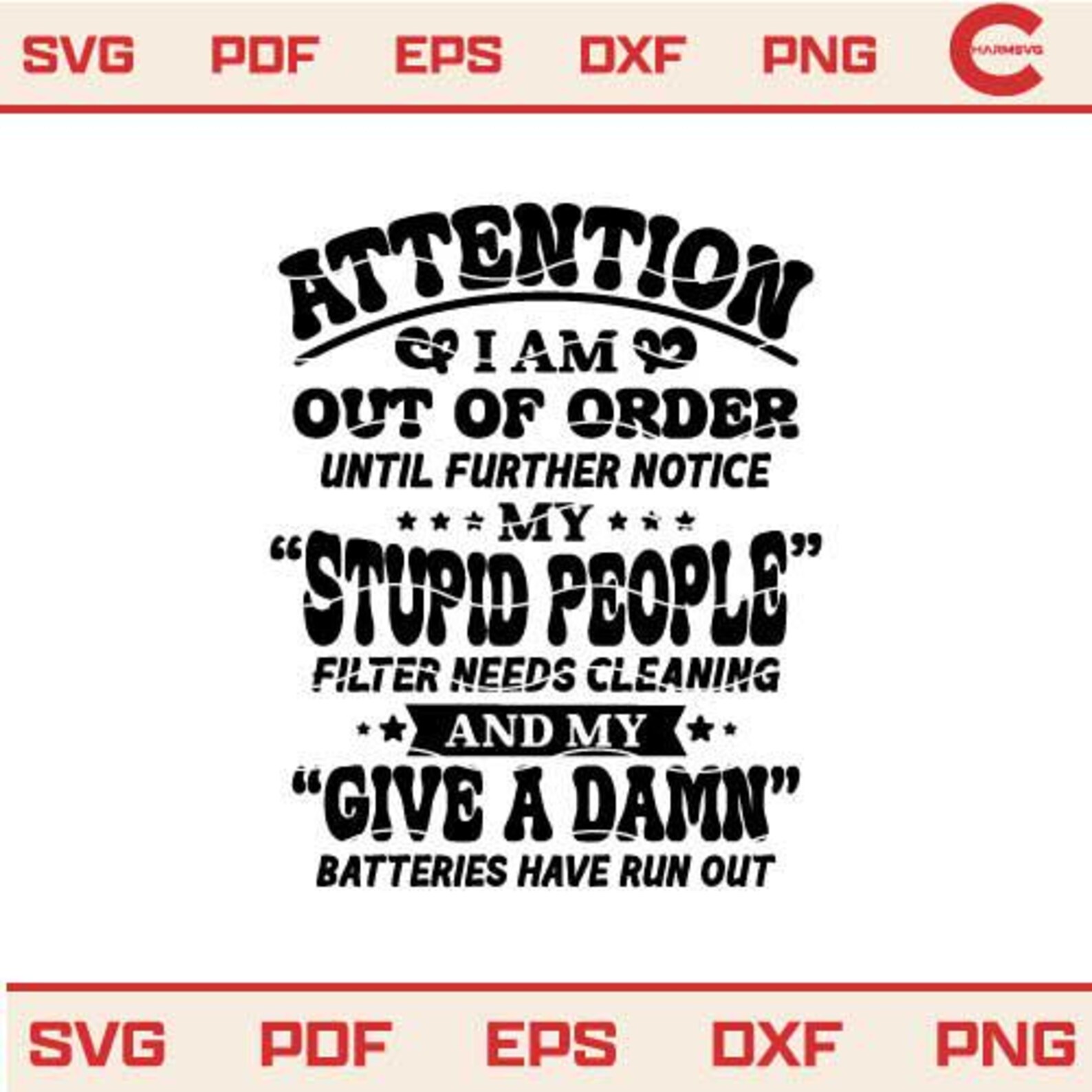 Attention I Am Out of Order Svg, Sarcastic Saying Svg, Snarky Attitude ...