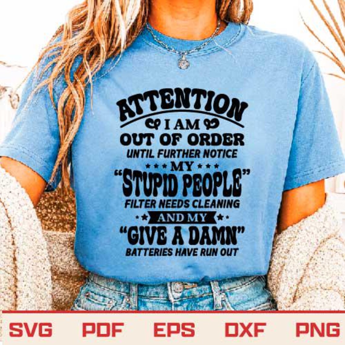 Attention I Am Out of Order Svg, Sarcastic Saying Svg, Snarky Attitude ...