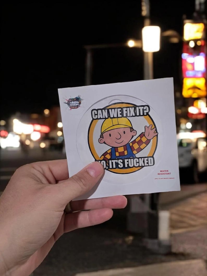 Funny Construction Sticker/magnet: "can We Fix It? No, It's F***ed ...