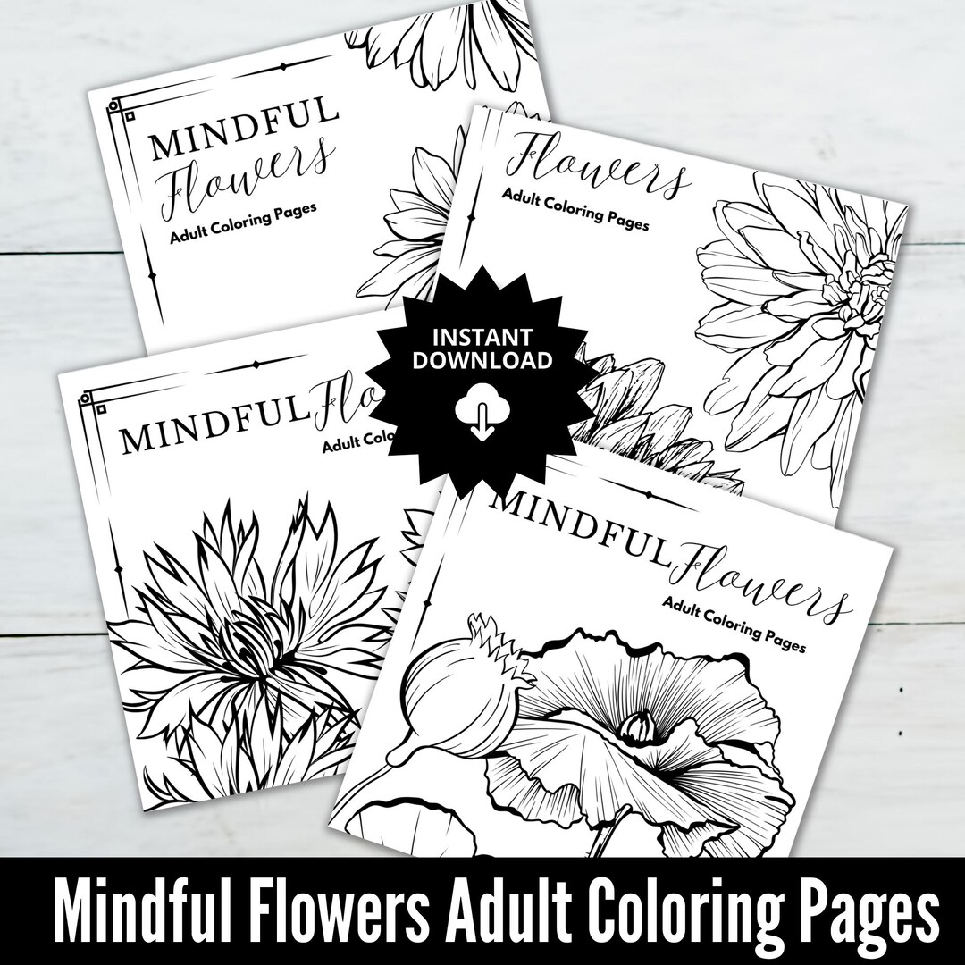 Mindful Flowers Adult Coloring Pages | Printable Stress Relief ...