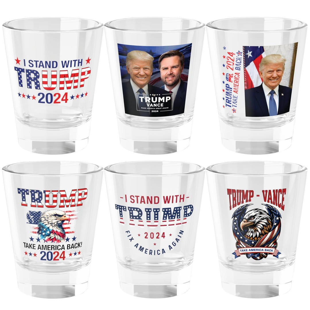 Trump Shot Glass, Take a Shot for Trump He Took a Shot for You Shot ...