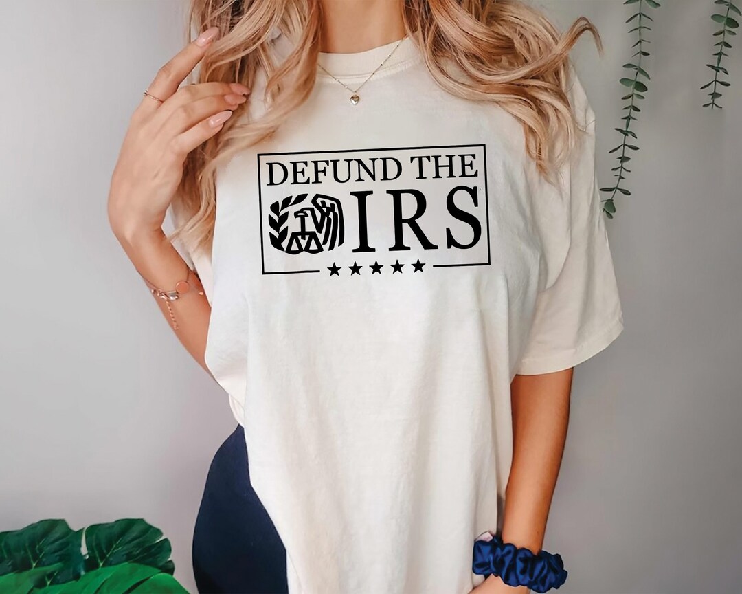 Defund the IRS Tshirt, Defund Irs Sweatshirt, Libertarian Shirt, Defund ...