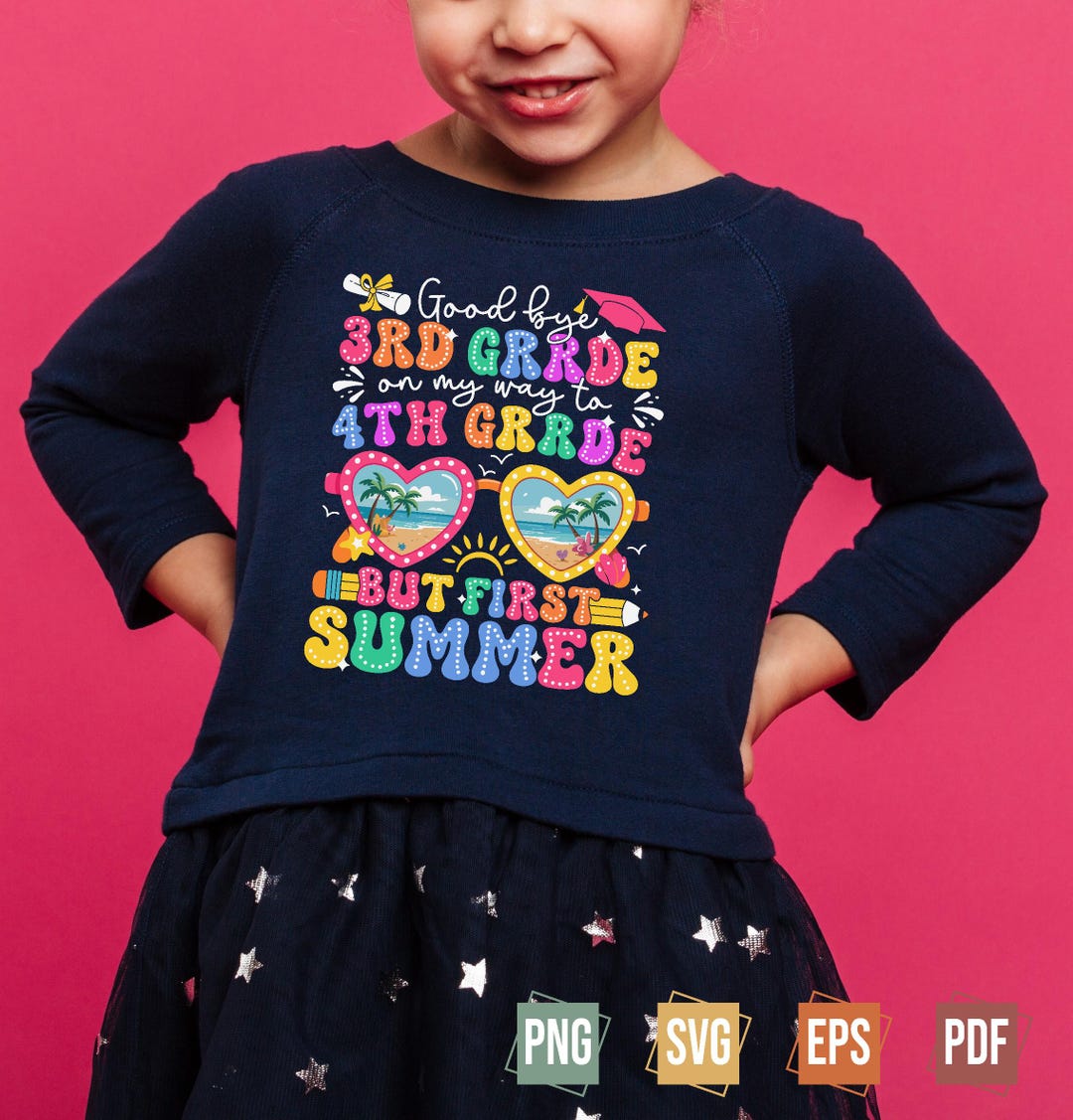 Goodbye 3rd Grade Hello 4th Grade PNG – Last Day of School Shirt Design ...