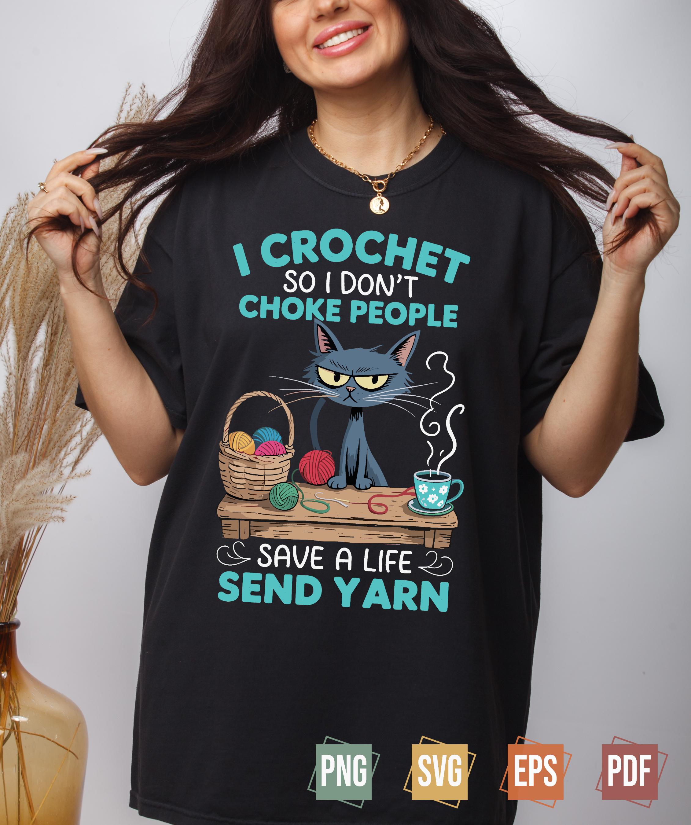 Funny Crochet Cat SVG – I Crochet so I Don’t Choke People – Sassy Yarn ...