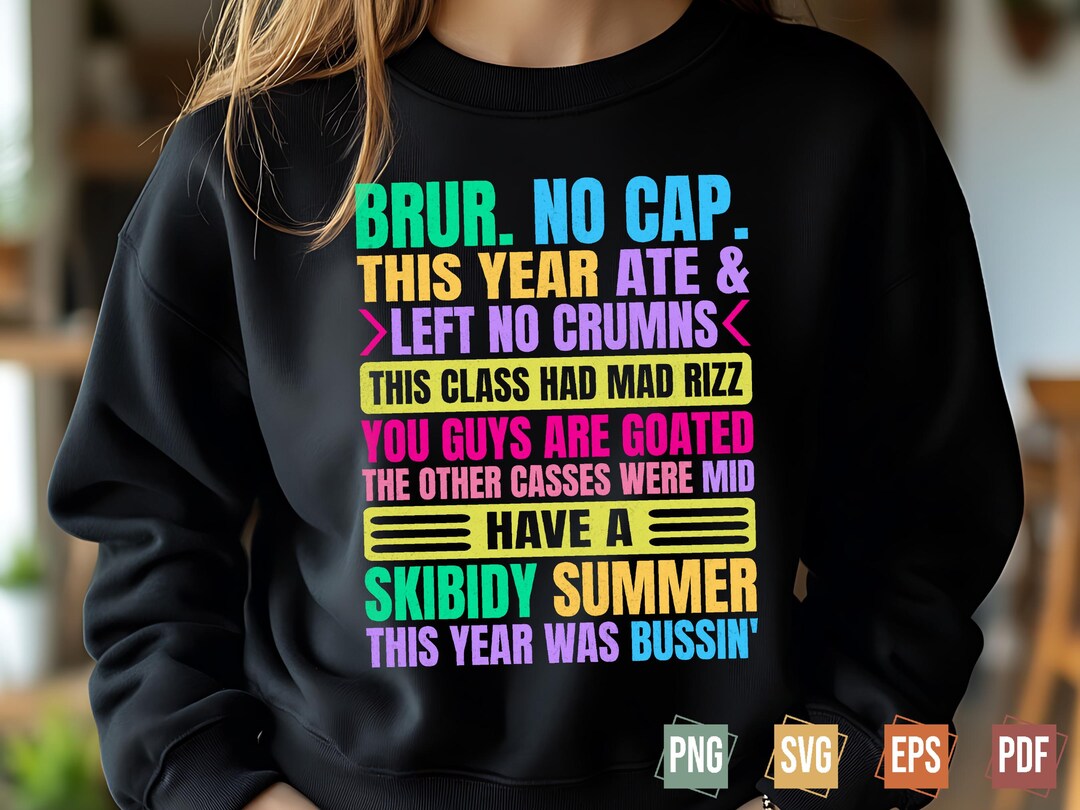 Funny Graduation Shirt SVG - Gen Z Slang Quote - Class of 2025 Digital ...