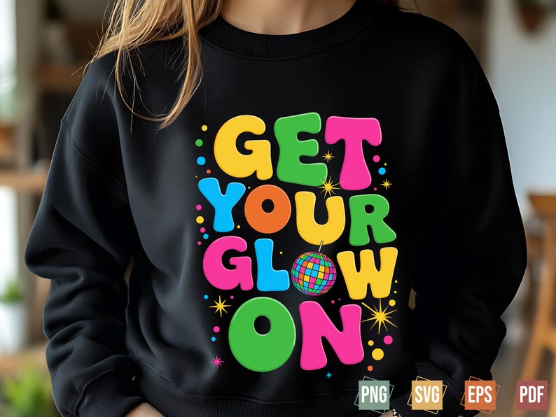Get Your Glow on Png, Let's Glow Crazy Svg, Glow Birthday Party Png ...