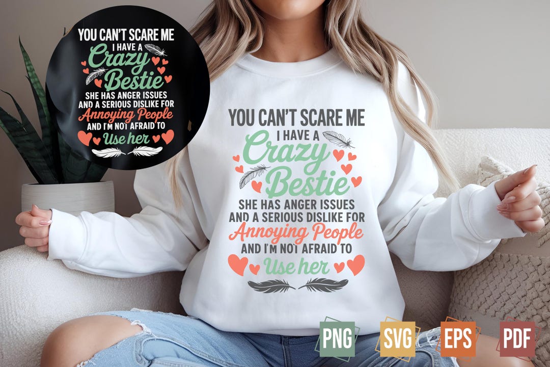 You Can’t Scare Me PNG - Crazy Best Friend Gift - Friendship Humor ...
