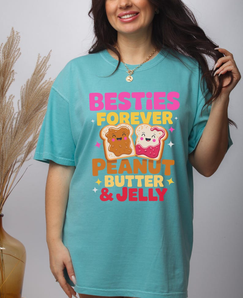Besties Forever Peanut Butter Jelly Friends Fun T-shirt PNG, Besties ...