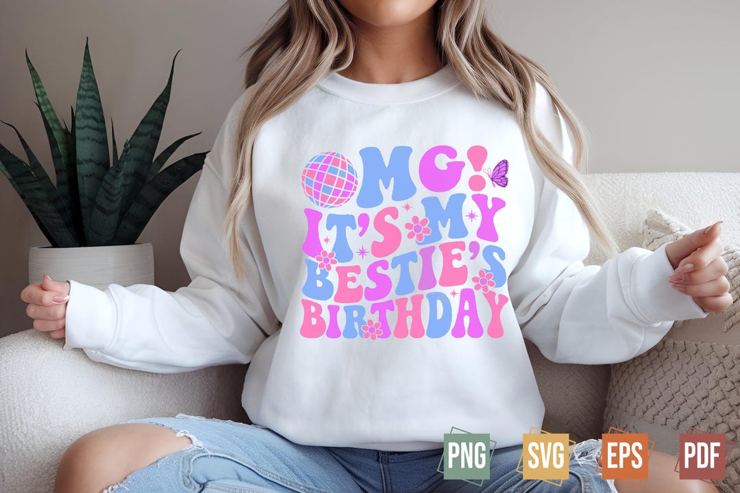 OMG It’s My Bestie’s Birthday PNG, Birthday Girl Clipart, Cute BFF ...
